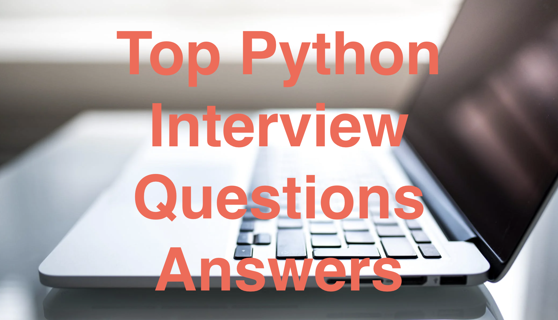 Top 15 Python Interview Questions Answers 2024 Top 15 Python Interview Questions Answers 2024